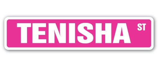 TENISHA Street Sign Childrens Name Room Sign | Indoor/Outdoor | 36 ...