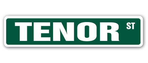 TENOR Street Sign music sing singer choir opera | Indoor/Outdoor | 30 ...