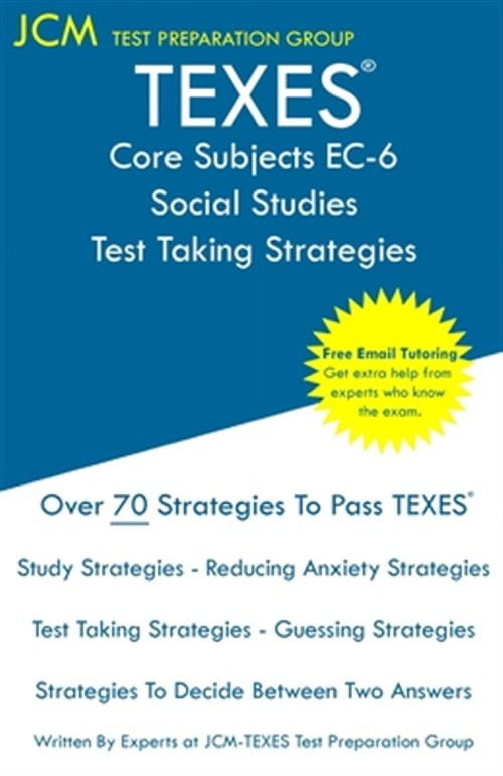 TEXES Core Subjects EC-6 Social Studies - Test Taking Strategies: TEXES ...