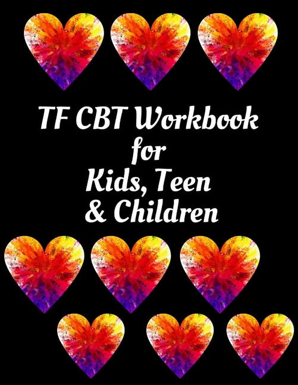 TF CBT Workbook for Kids, Teen & Children : Your Guide to Free From ...