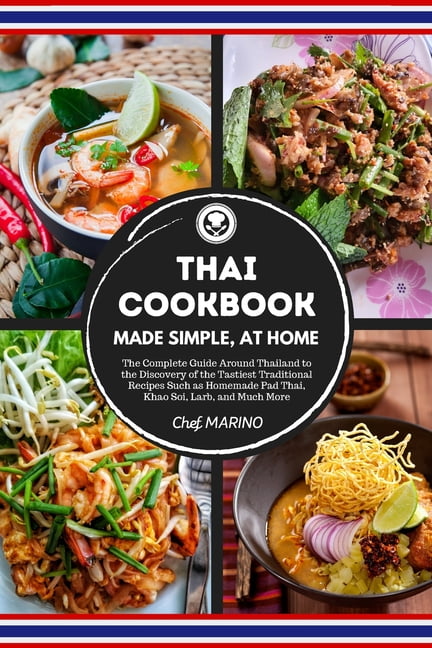THAI COOKBOOK Made Simple, at Home The complete guide around Thailand ...