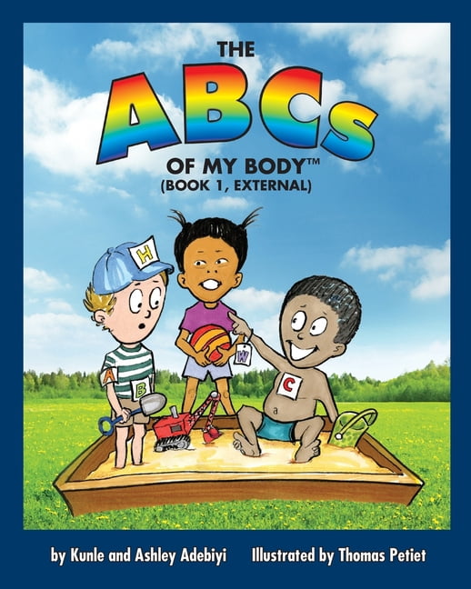 THE ABCs OF MY BODY (TM) (BOOK 1, EXTERNAL), (Paperback) - Walmart.com