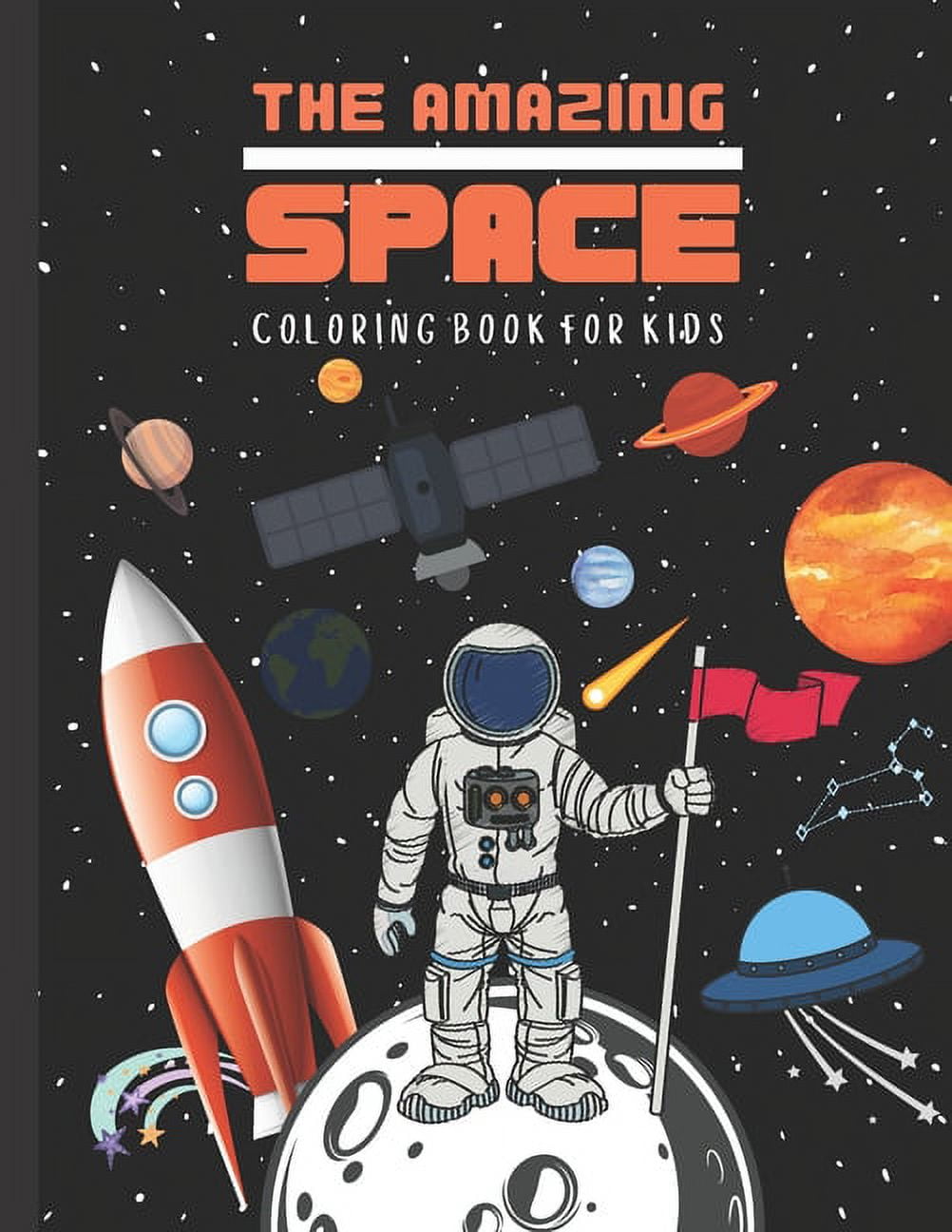 THE AMAZING SPACE Coloring Book For Kids: FUNtastic Outer Space ...
