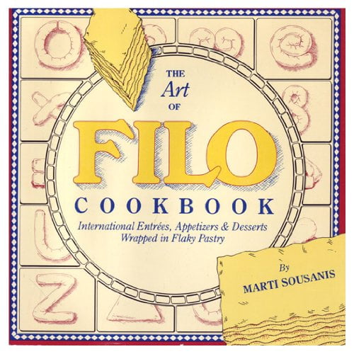 Pre-Owned The Art of Filo Cookbook: International Entrees, Appetizers ...