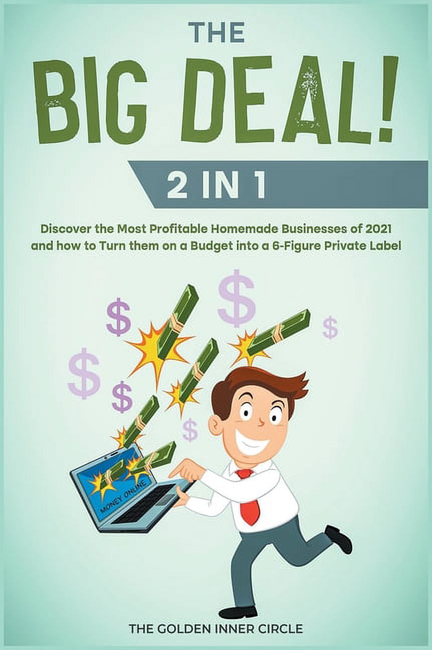 THE BIG DEAL! [2 in 1] : Discover the Most Profitable Homemade ...