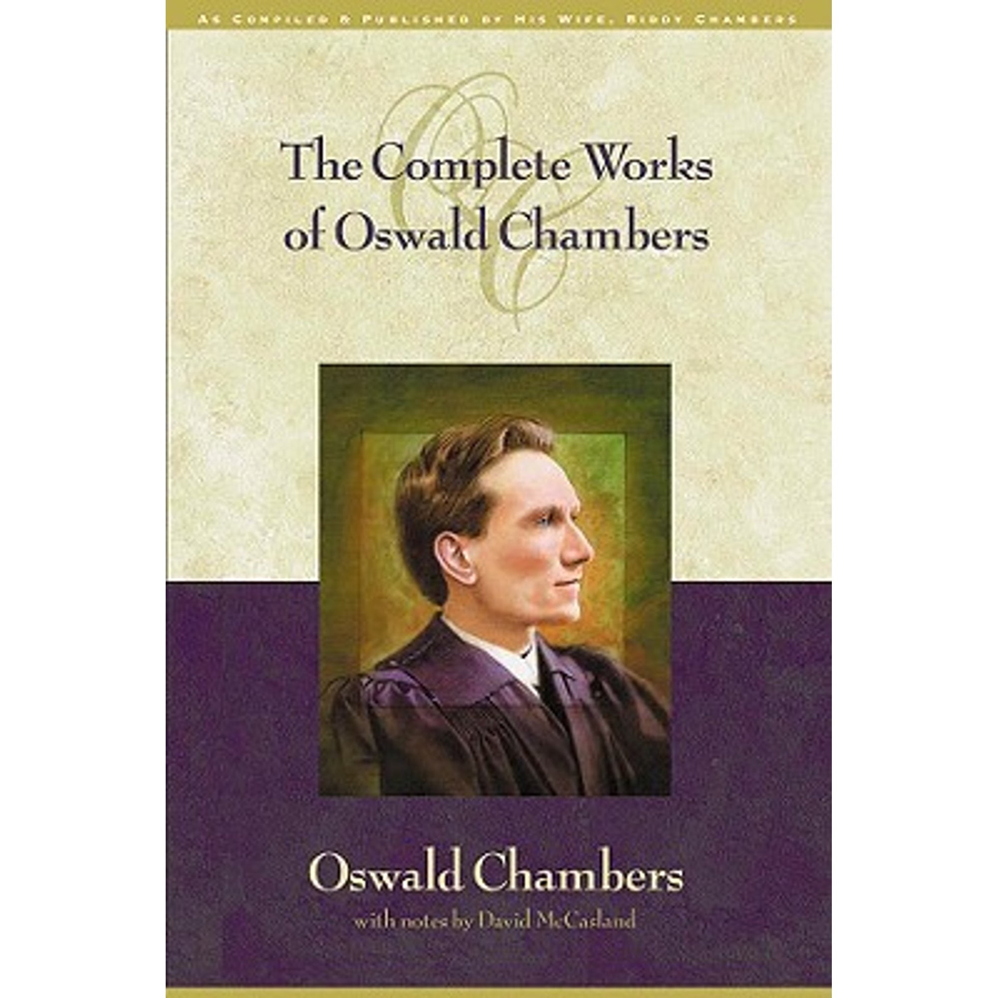 THE Complete Works Of Oswald Chambers - Walmart.com