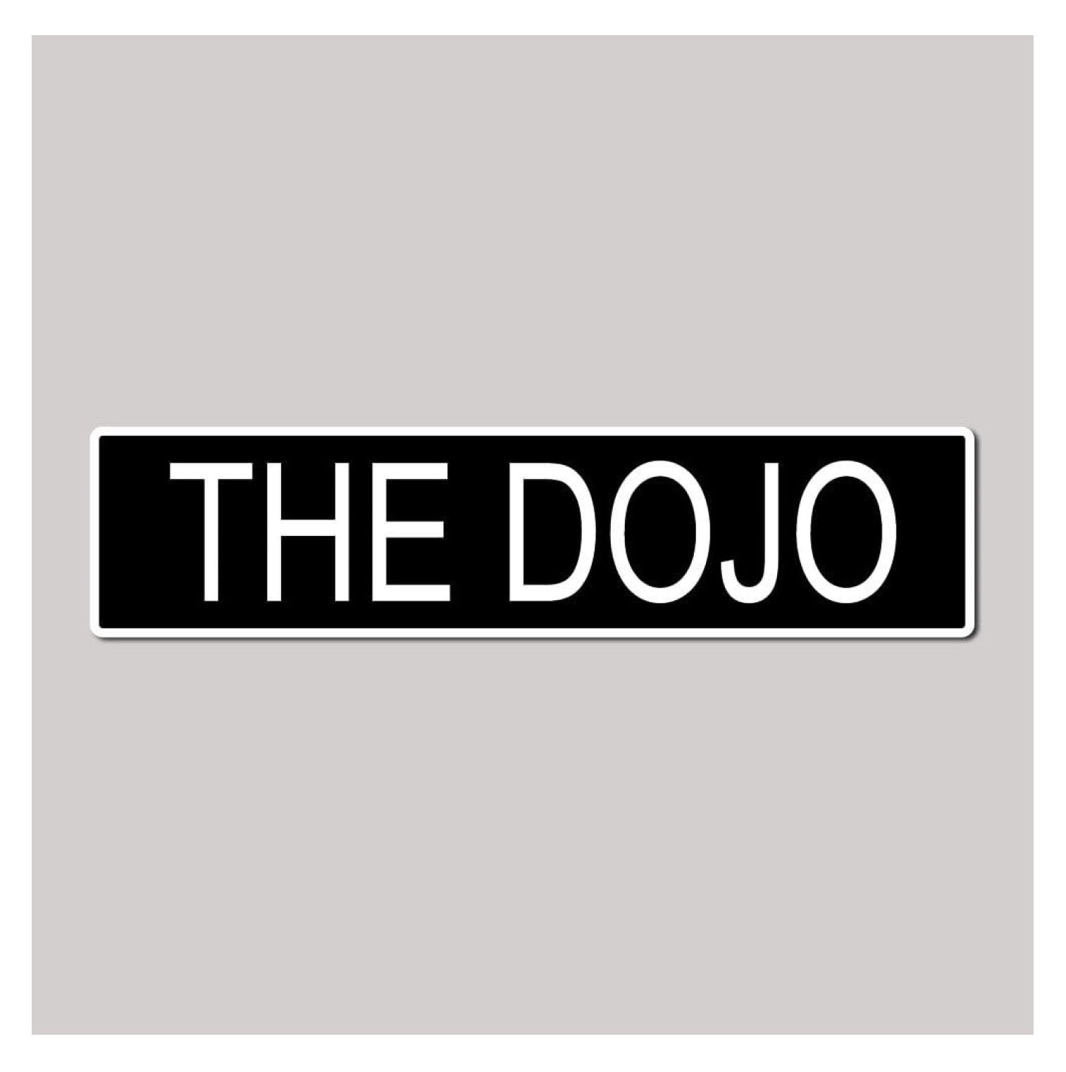 THE DOJO Black Vinyl on White - 4X17 Aluminum Street Sign - Walmart.com