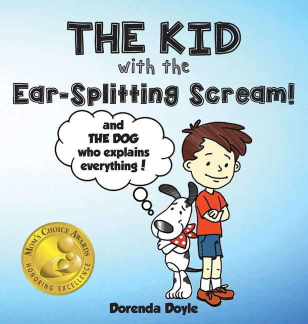 THE KID with the EAR-SPLITTING SCREAM!, (Hardcover) - Walmart.com