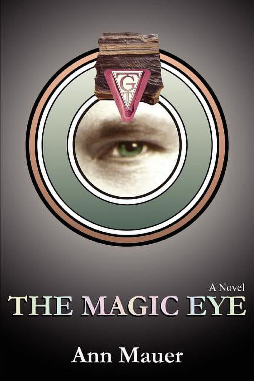 THE MAGIC EYE Paperback Ann Mauer - Walmart.com