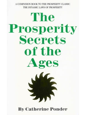 THE PROSPERITY SECRETS OF THE AGES: A Companion Book to the Prosperity ...