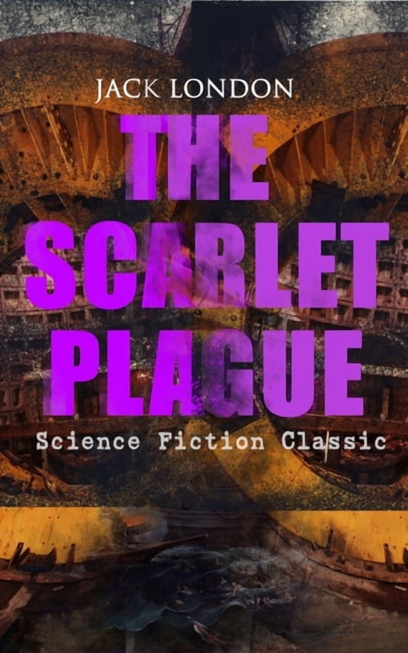 THE SCARLET PLAGUE (Science Fiction Classic): Post-Apocalyptic ...