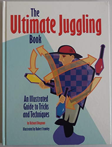Pre-Owned THE ULTIMATE JUGGLING BOOK AN ILLUSTRATED GUIDE TO TRICKS AND ...