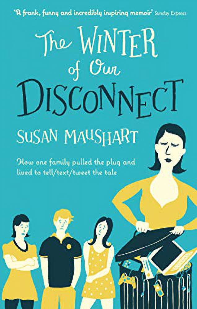Pre-Owned The Winter of Our Disconnect: How One Family Pulled the Plug ...