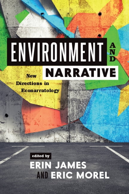Theory and Interpretation of Narrative Environment and Narrative: New ...