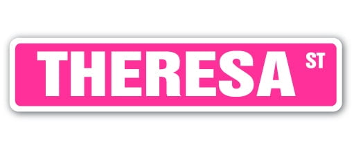 THERESA Street Sign Childrens Name Room Sign | Indoor/Outdoor | 18 ...