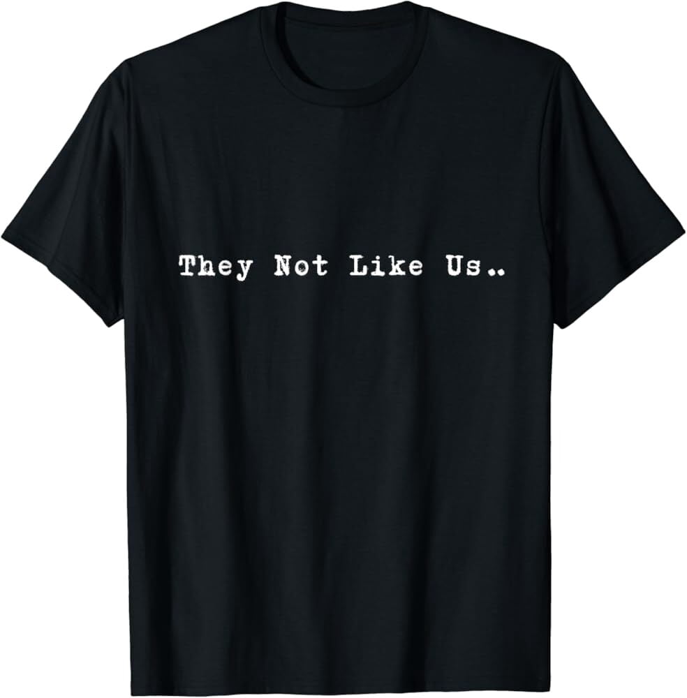 THEY NOT LIKE US T-Shirt - Walmart.com
