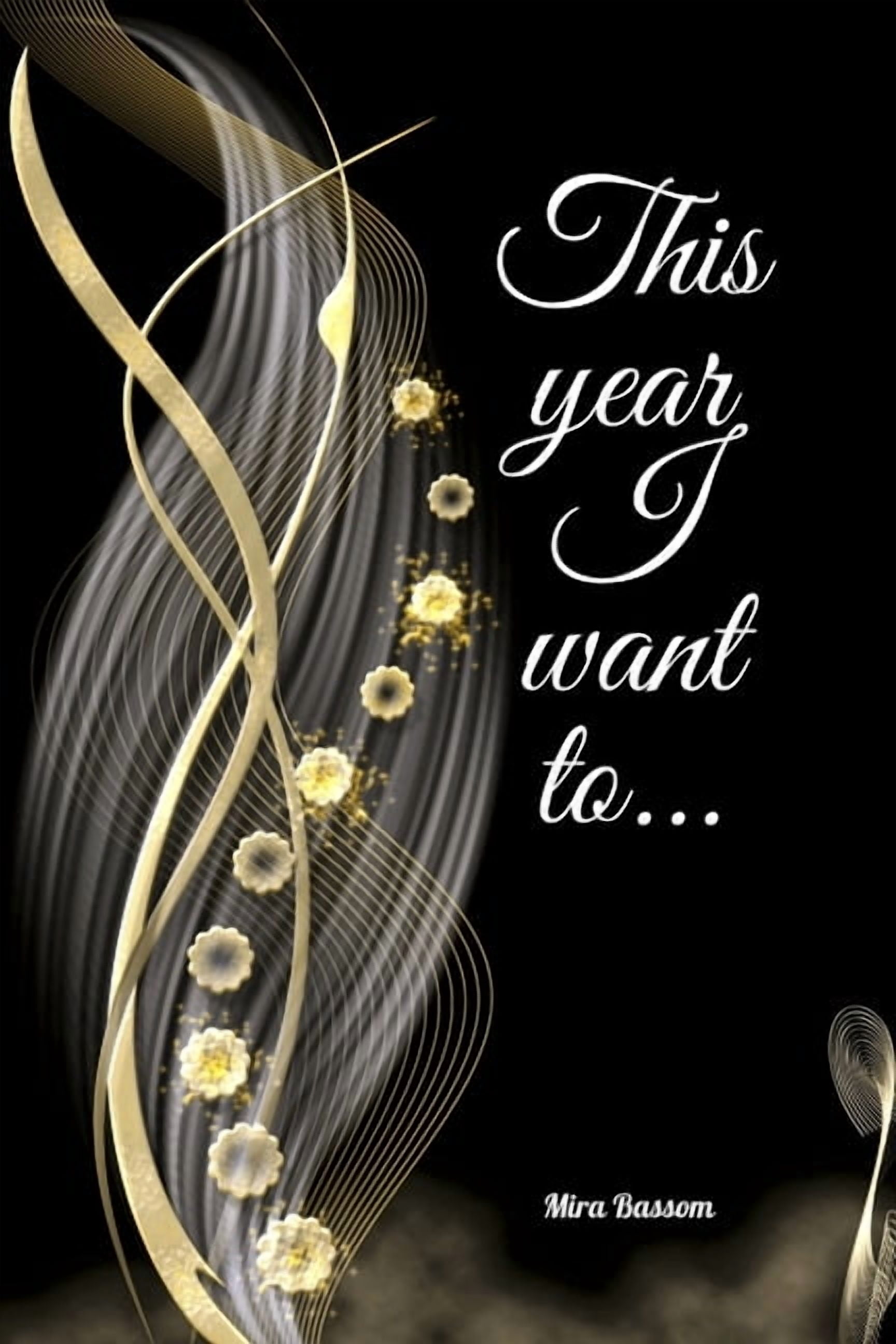 This Year I Want To...: Intuitive To-Do List Journal for Women ...