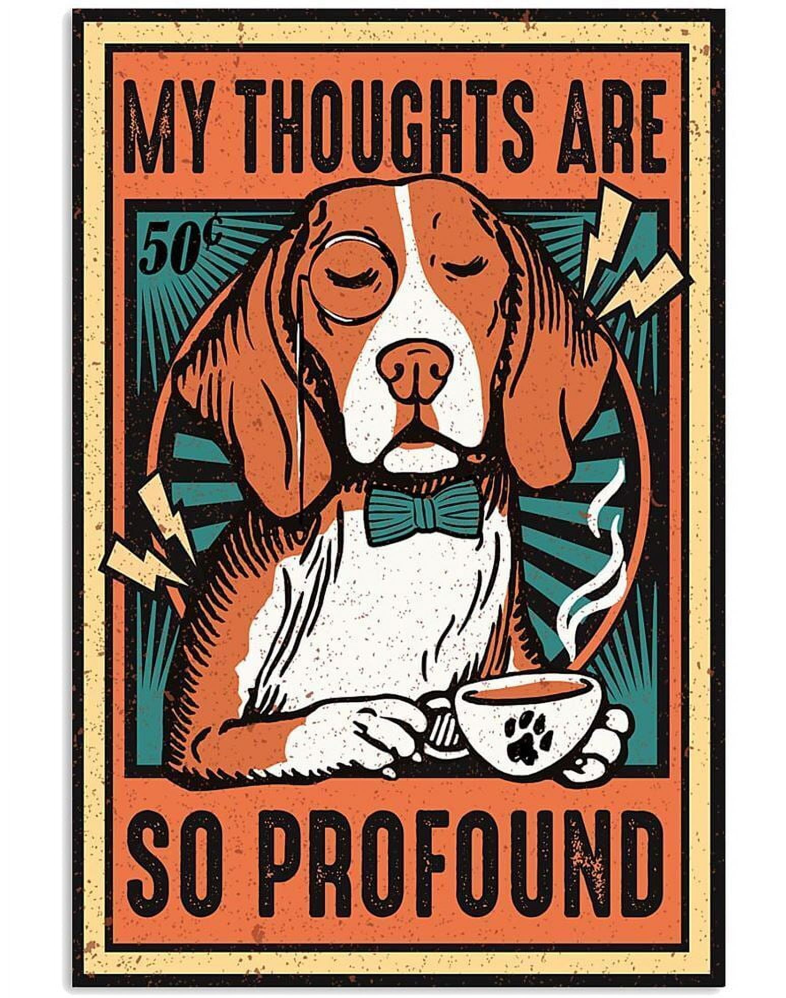 THIYOTA Beagle Coffee My Thoughts Are So Profound Poster Art Home ...