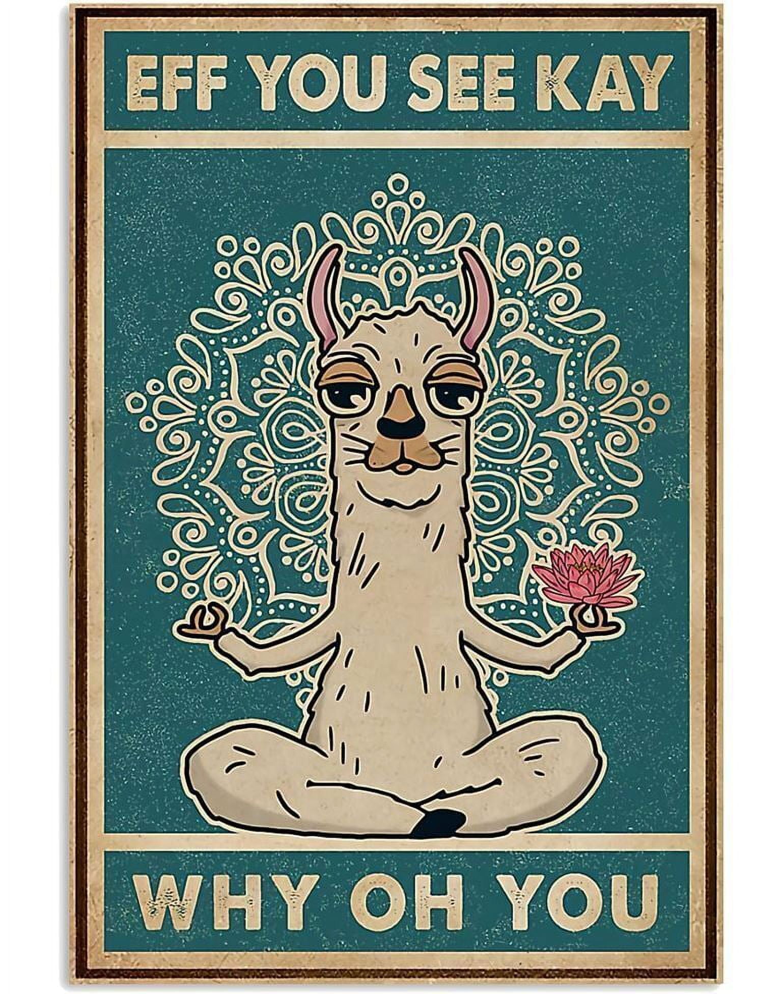 THIYOTA Funny Alpaca Yoga Eff You See Kay Why Oh You Inspiration Poster ...