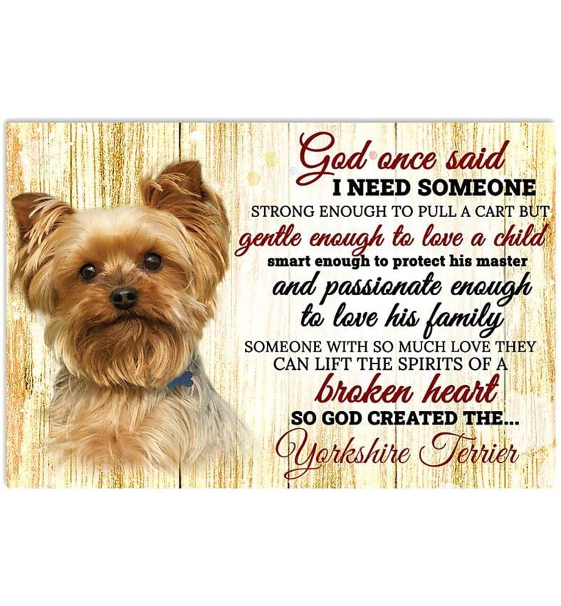 THIYOTA God One Said I Need Some One Yorkshire Terrier Poster Art Gift ...