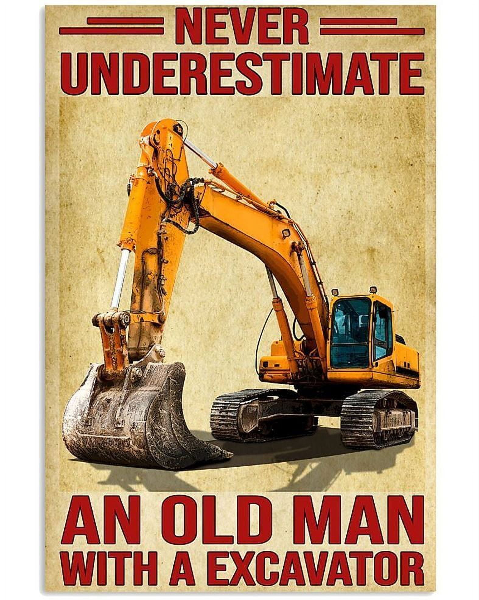 THIYOTA Never Underestimate An Old Man With A Excavator Art Poster ...