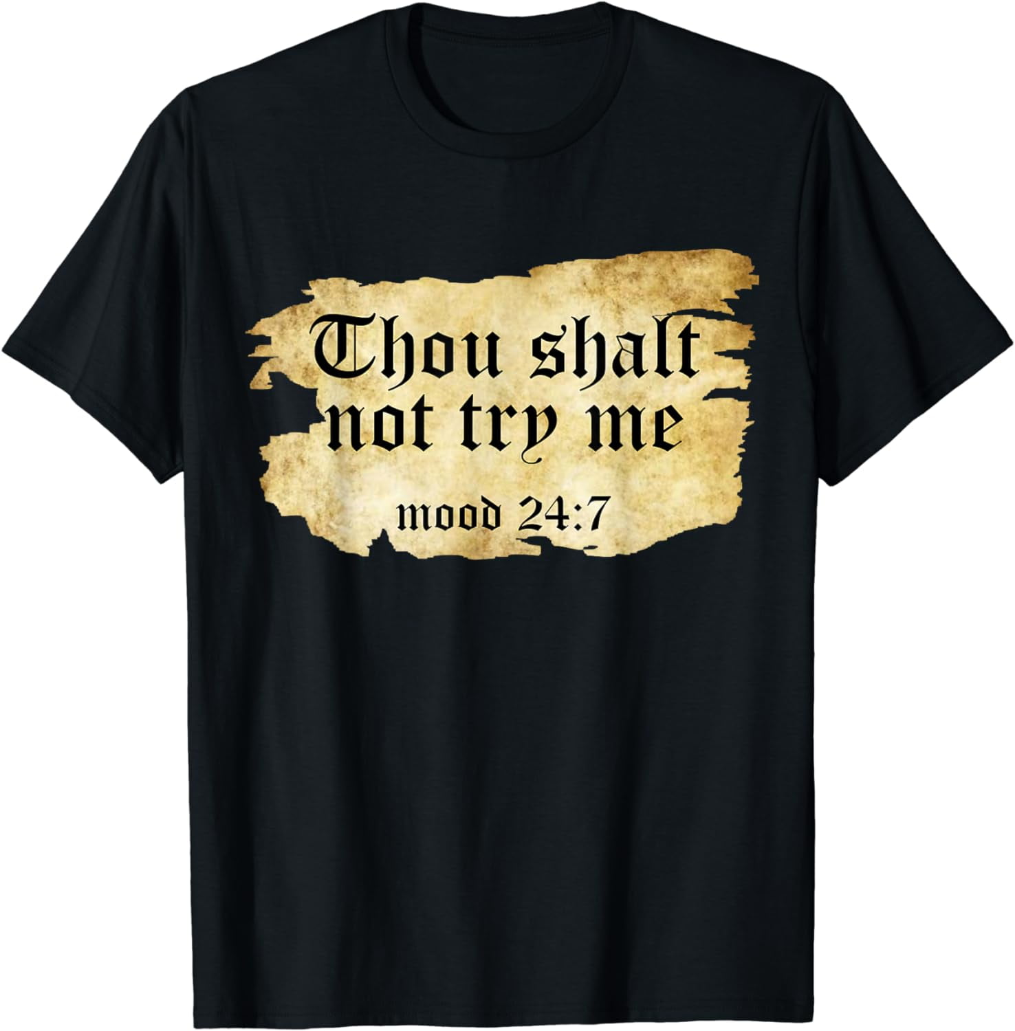 THOU SHALL NOT TRY ME MOOD 24 7 FUNNY RIPPED SCRIPT VINTAGE T-Shirt ...