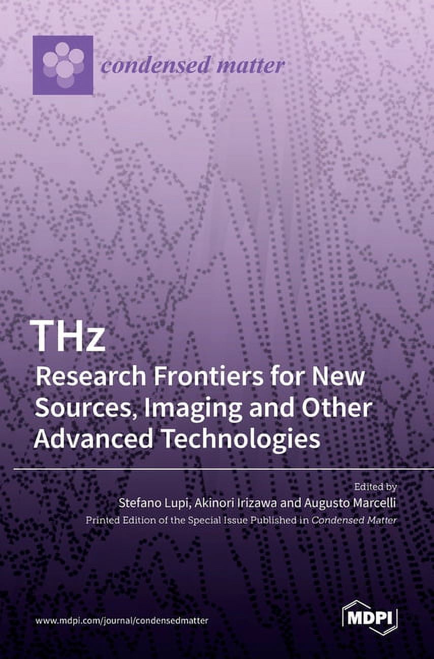 THz: Research Frontiers for New Sources, Imaging and Other Advanced Technologies: Research ...