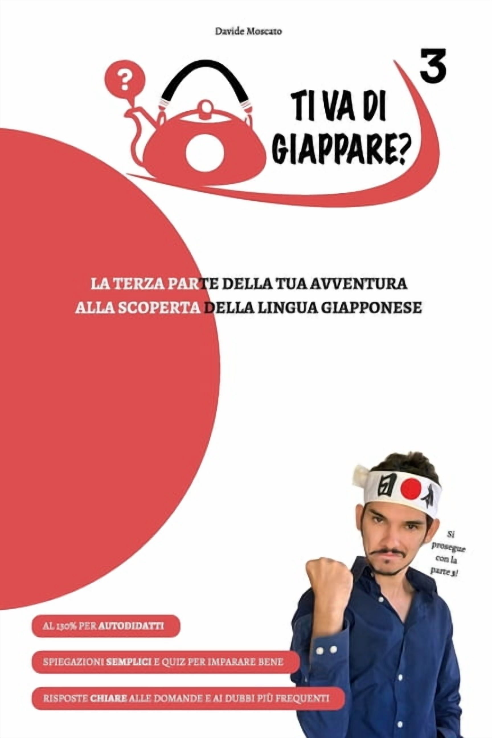 TI VA DI GIAPPARE? 3 - la terza parte della tua avventura alla scoperta ...