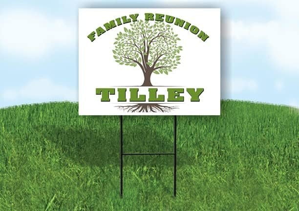 TILLEY FAMILY REUNION GR TREE 18 in x 24 in Yard Sign Road Sign with ...