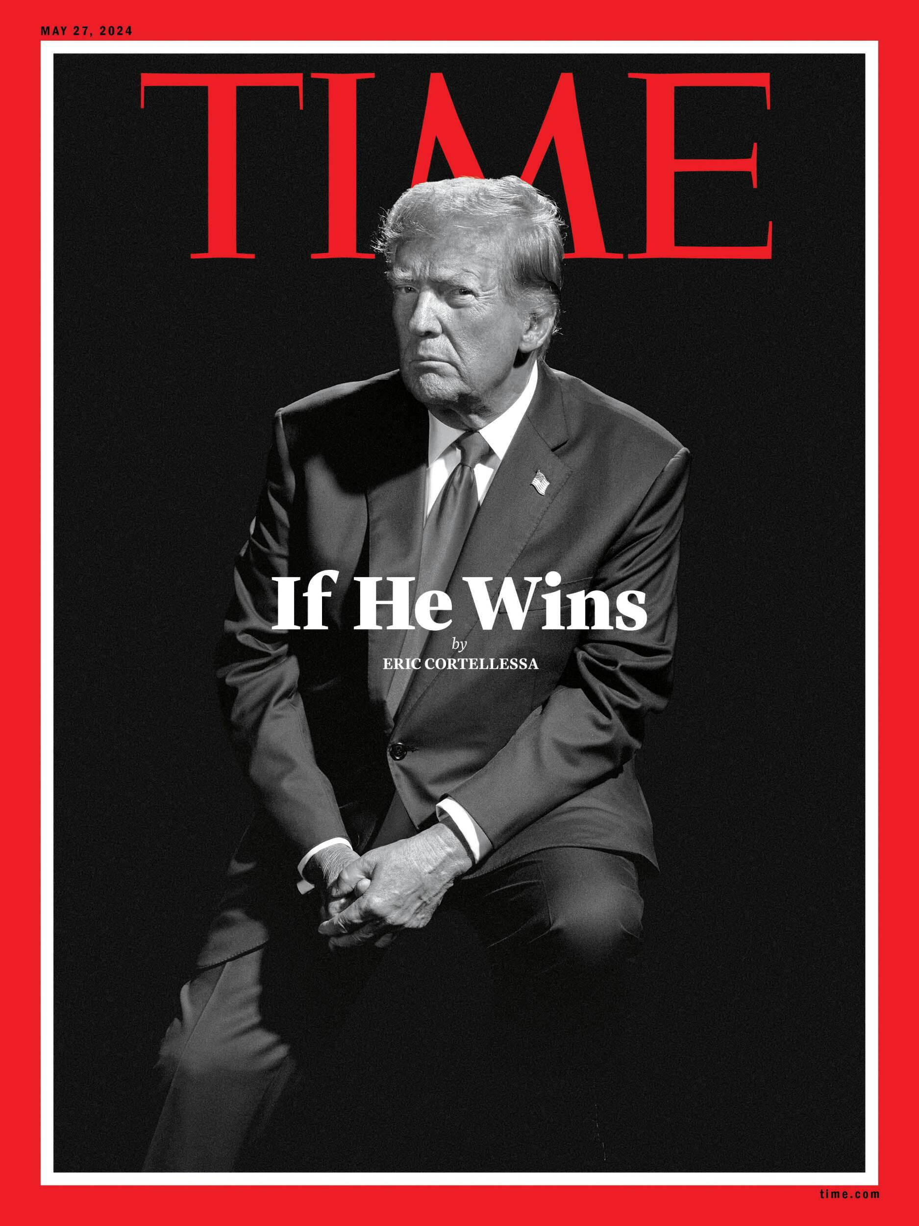 TIME Magazine - 05.27.24 Edition: Donald Trump If He Wins The 2024 ...