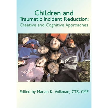 Traumatic Incident Reduction and Critical Incident Stress Management: A ...