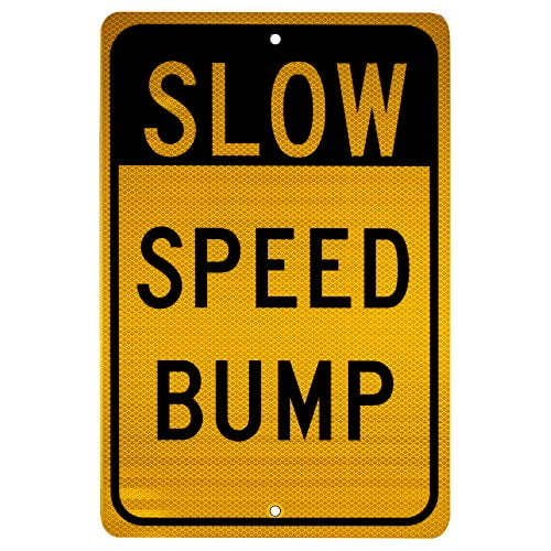 TM157J Traffic Sign, Legend "SLOW - SPEED BUMP", 12" Length x 18 ...