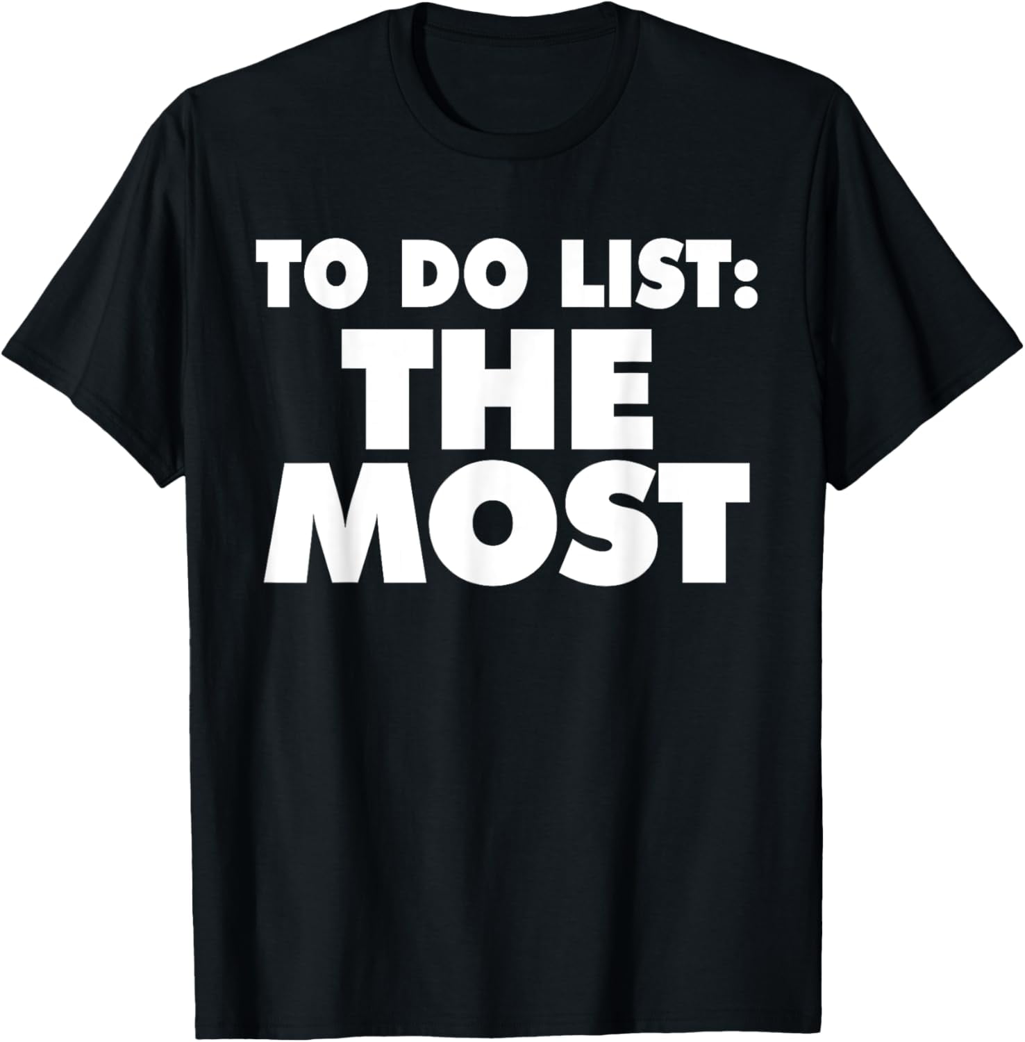 TO DO LIST: THE MOST T-Shirt men and women can wear, black, white ...
