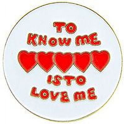 TO KNOW ME IS TO LOVE ME PIN - Original Artwork Backpack Enamel Lapel ...