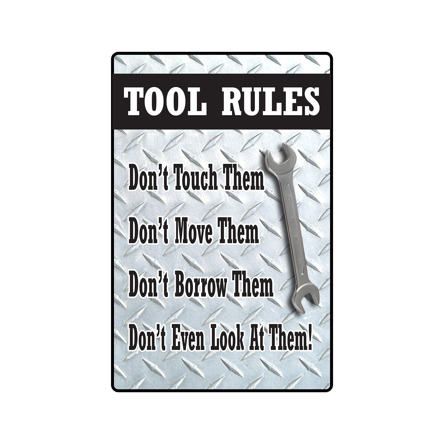 TOOL RULES DON'T TOUCH MOVE BORROW OR LOOK Aluminum Sign handyman ...