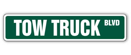 TOW TRUCK Street Sign driver towing company signs towed | Indoor ...