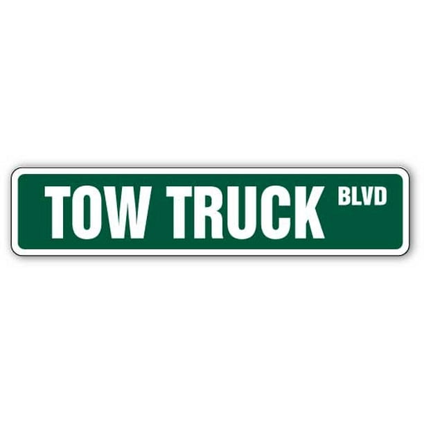 TOW TRUCK Street Sign driver towing company signs towed | Indoor ...