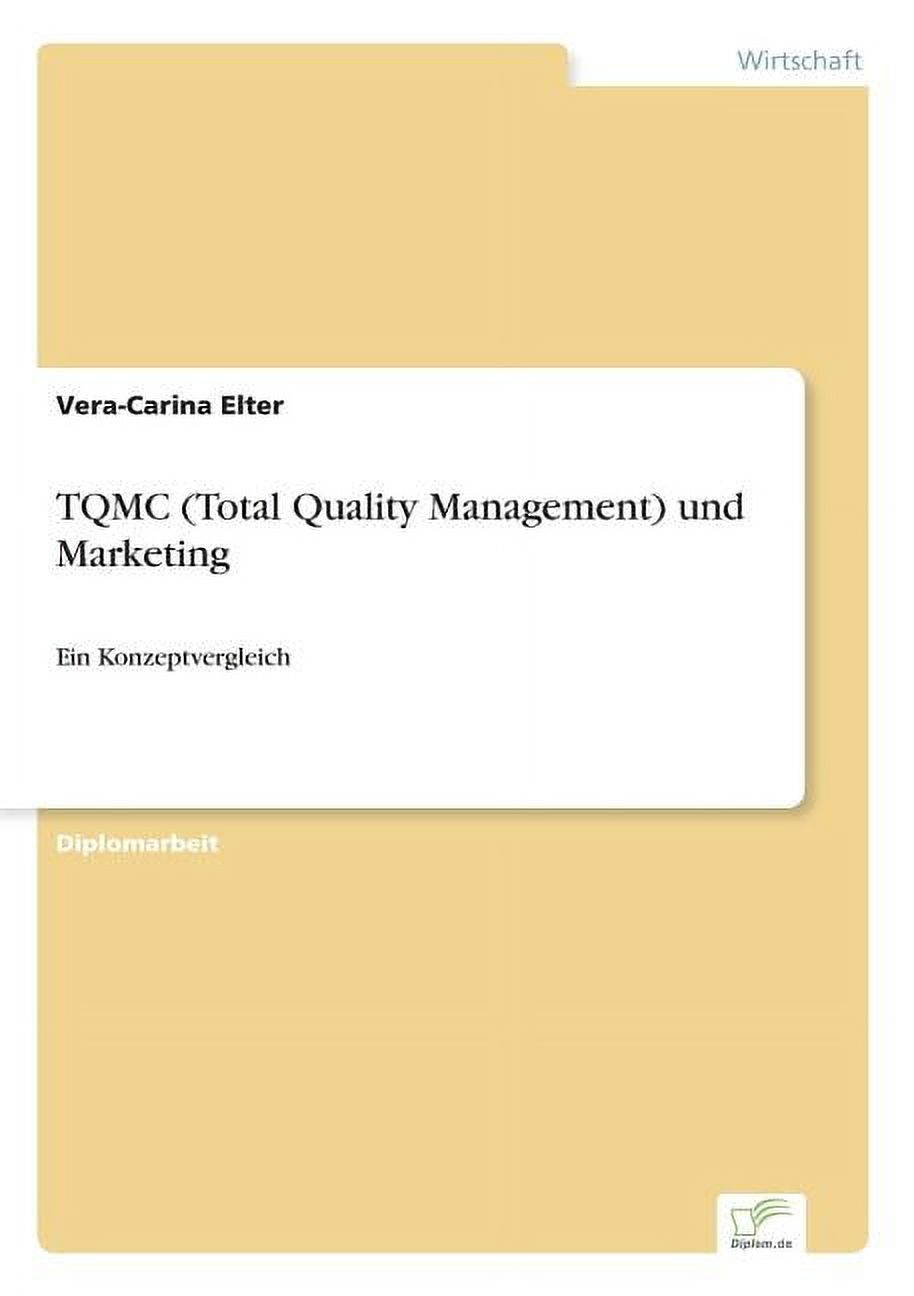 TQMC (Total Quality Management) und Marketing: Ein Konzeptvergleich ...