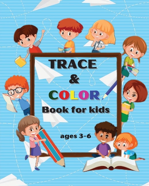 TRACE AND COLOR BOOK for KIDS: Ages 3-6 - Preschool Kindergarten Ι ...