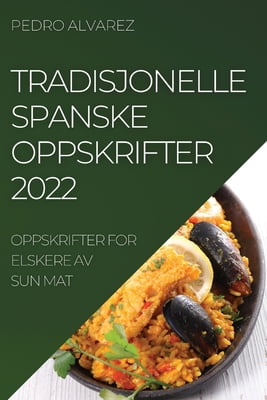 Pre-Owned Tradisjonelle Spanske Oppskrifter 2022: Oppskrifter for ...