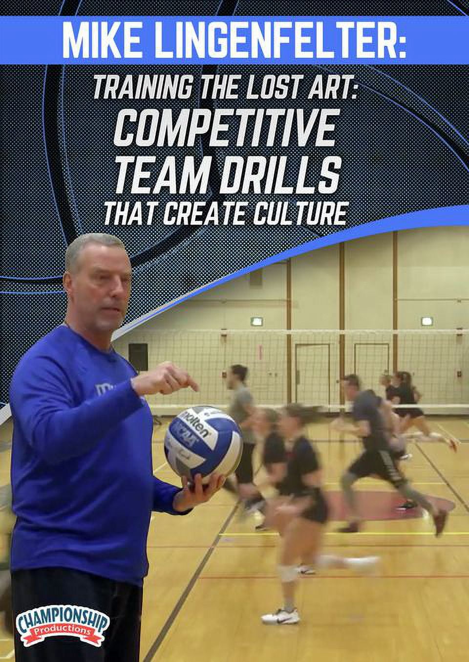 TRAINING THE LOST ART: COMPETITIVE TEAM DRILLS THAT CREATE CULTURE ...