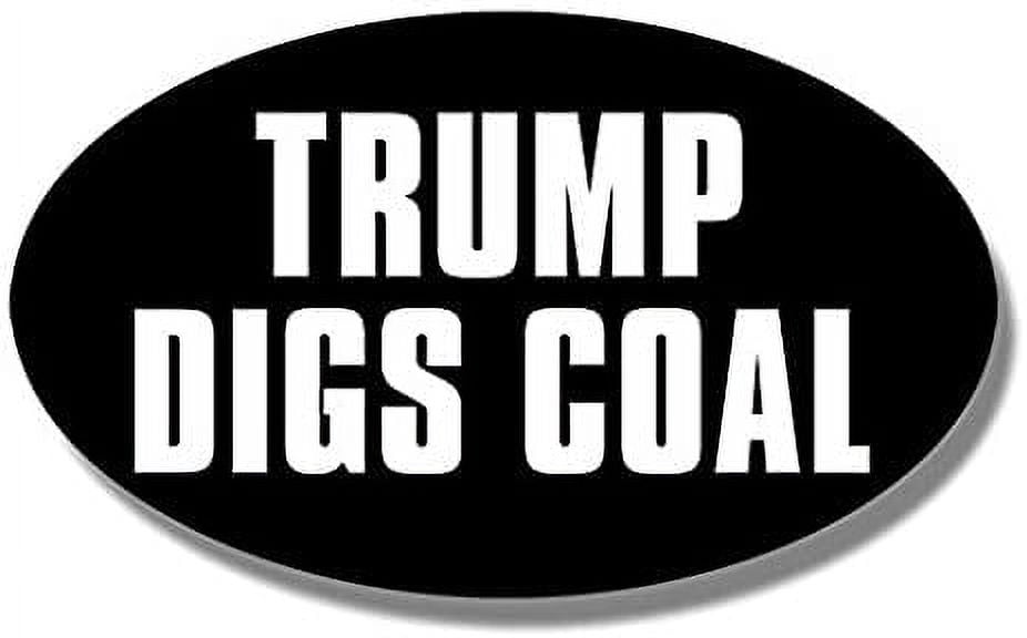TRUMP DIGS COAL StickerPro Donald Trump Gop Miner - Sticker Graphic ...