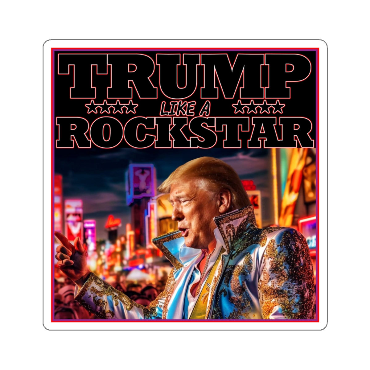 TRUMP Like A Rockstar Kiss-Cut Stickers - Walmart.com