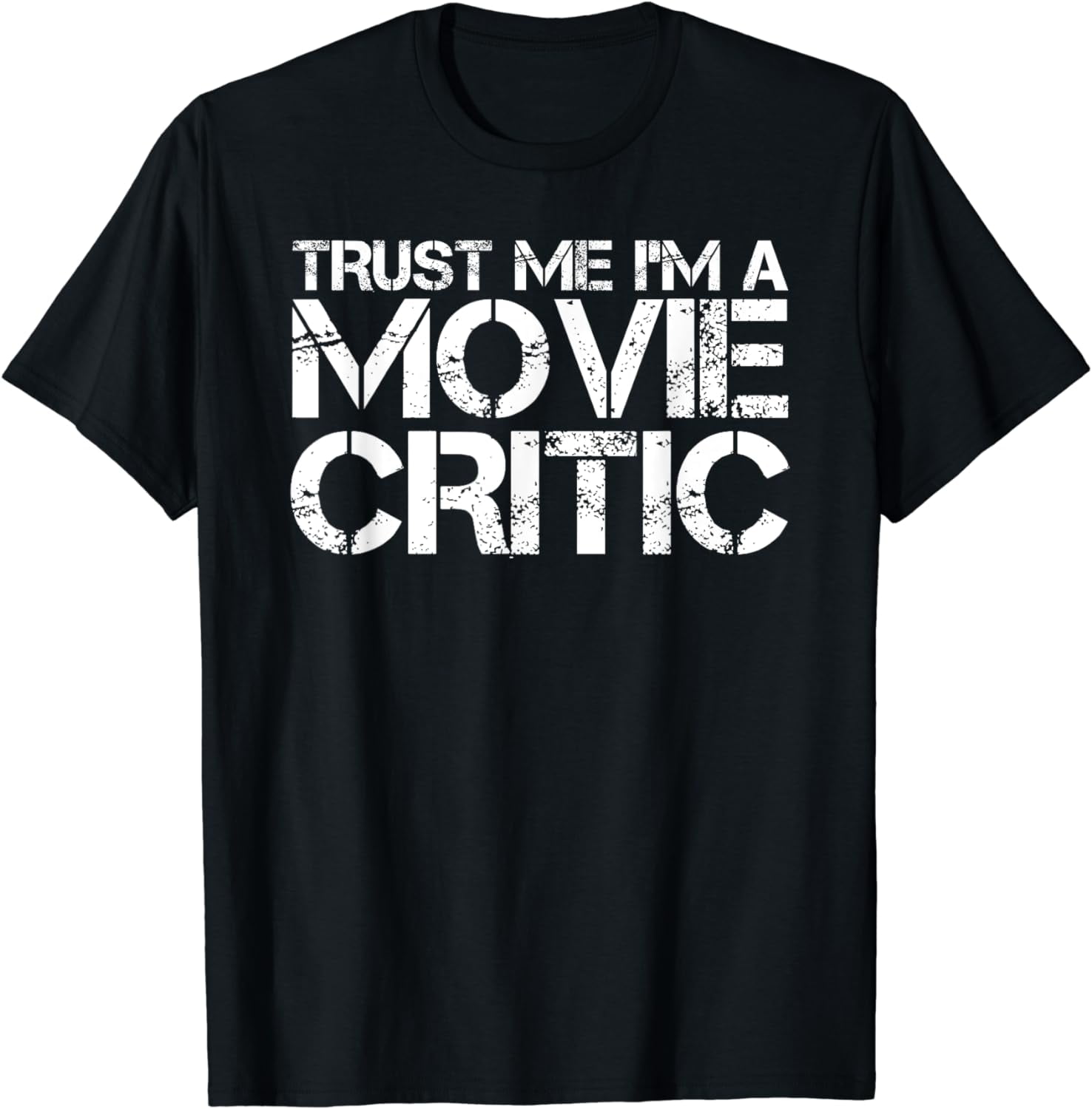 TRUST ME I'M A MOVIE CRITIC Shirt Funny Film Gift Idea - Walmart.com