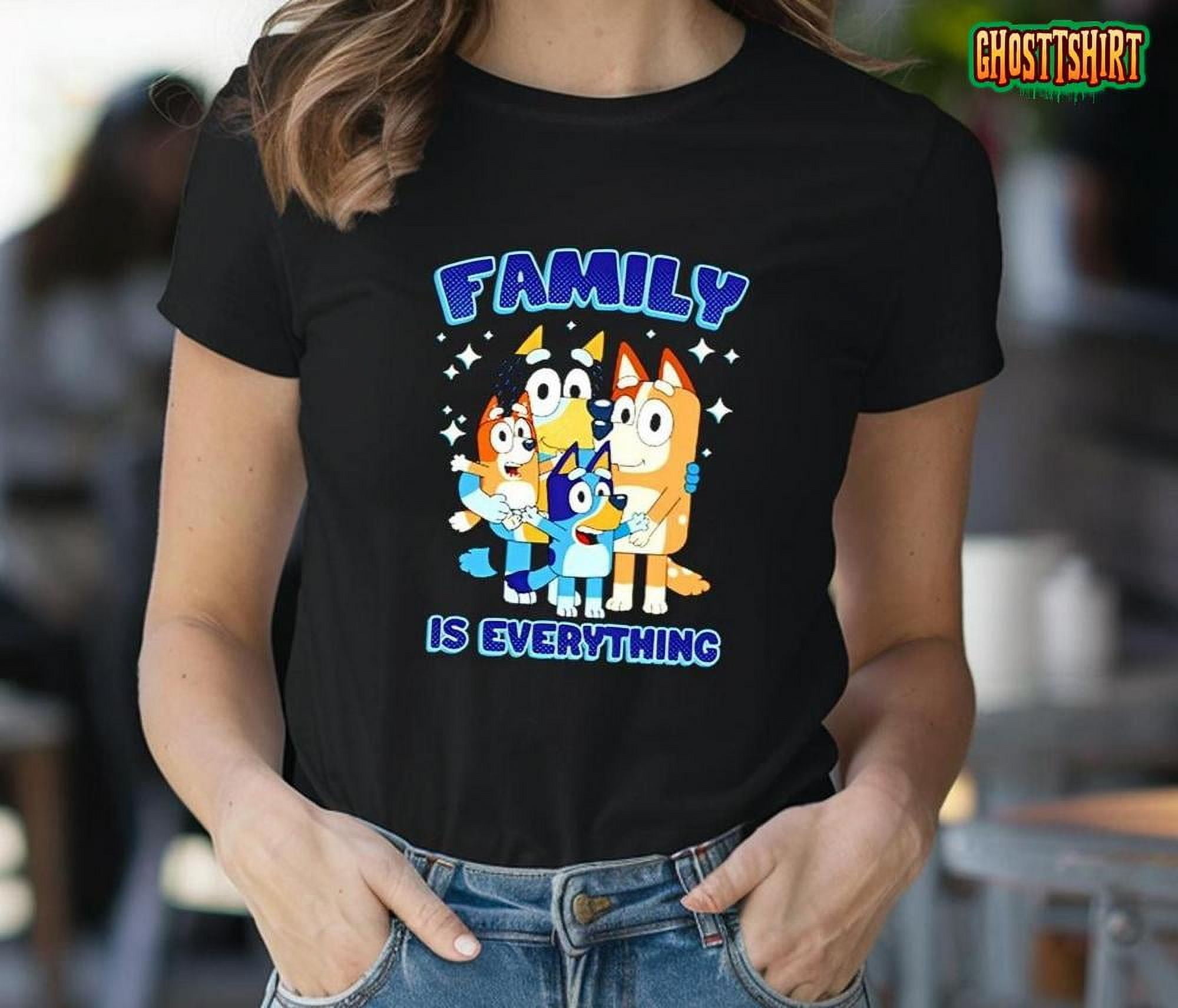 TSHIRT-Family Is Everything Bluey Dad Mom Shirt Family Bluey Merch ...