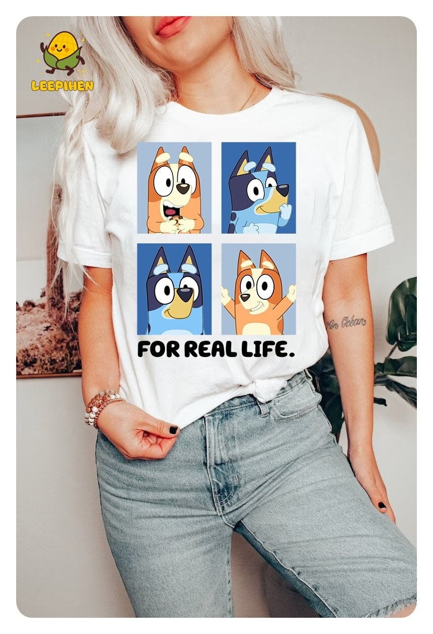 TSHIRT-Funny Blueys For Real Life Shirt, For Real Life Shirt, Bluey ...