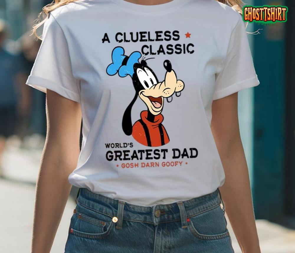TSHIRT-Goofy A Clueless Classic World’s Greatest Dad Disney Dad Shirt ...