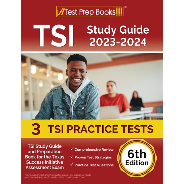 TSI Study Guide 2023-2024: 3 TSI Practice Tests and Assessment ...