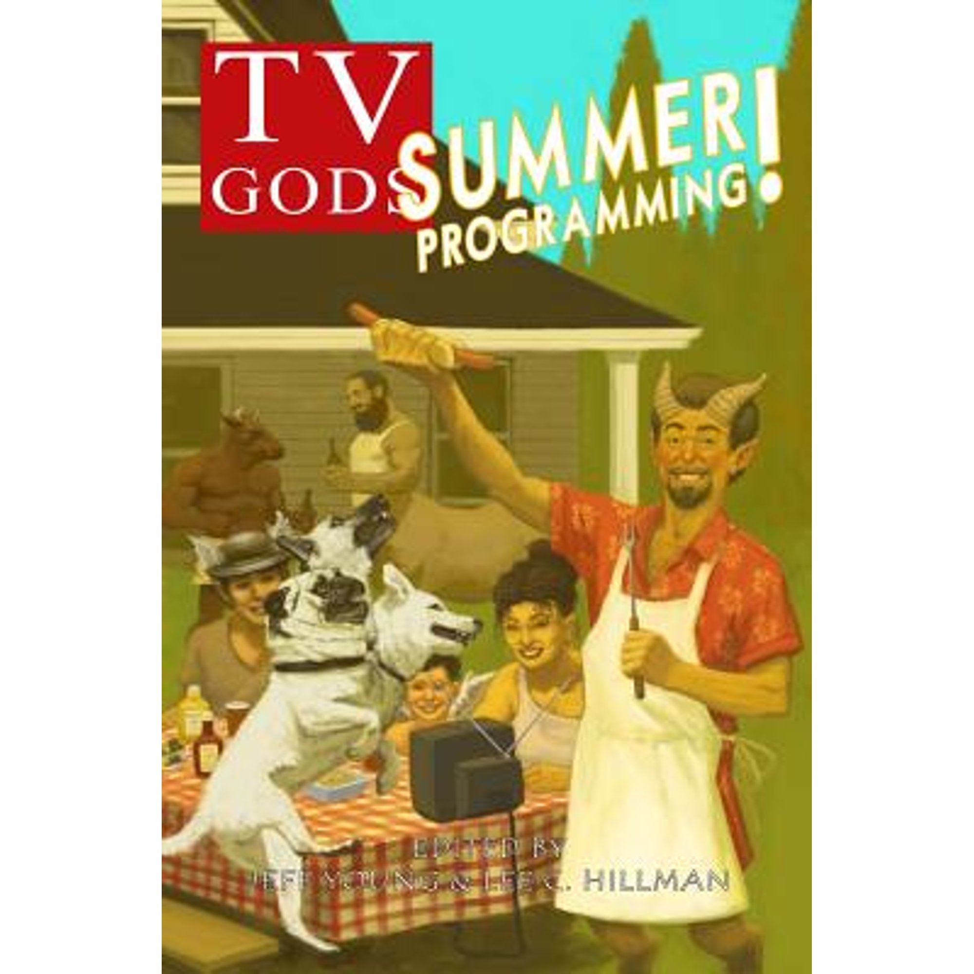 TV Gods: Summer Programming (Paperback) by Jeff Young, Lee C Hillman ...