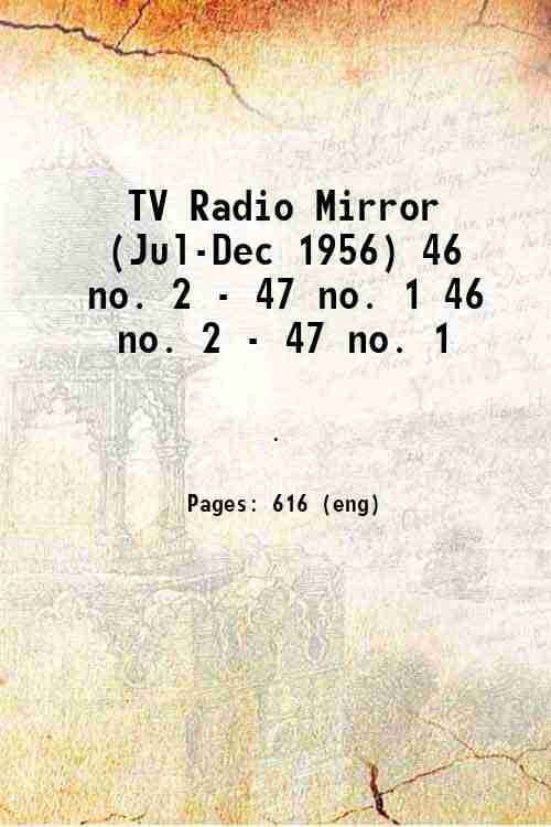 TV Radio Mirror (Jul-Dec 1956) Volume 46 no. 2 - 47 no. 1 1956 [Hardcover] - Walmart.com